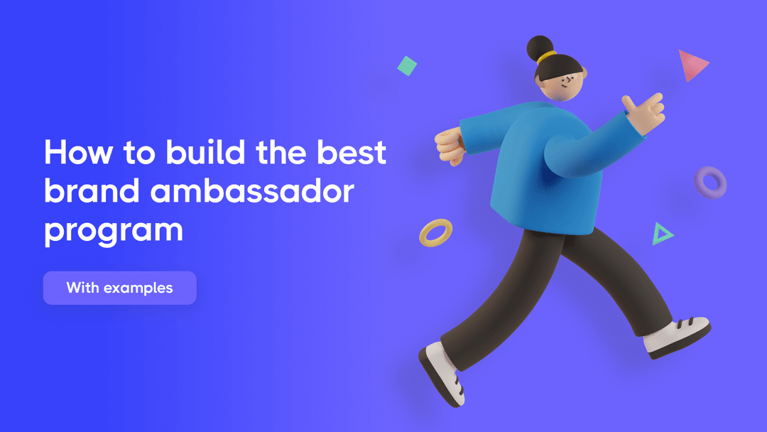 How to Build the Best Brand Ambassador Program (With Examples) | Moast.io
